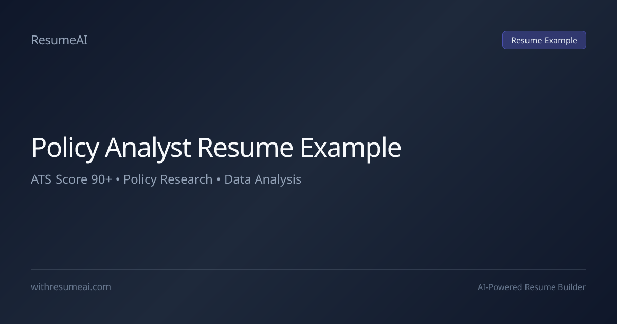 Policy Analyst Resume Example — ATS Score 90+ (2026)